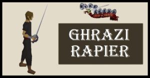 OSRS Ghrazi Rapier | Uses & Is it worth it?