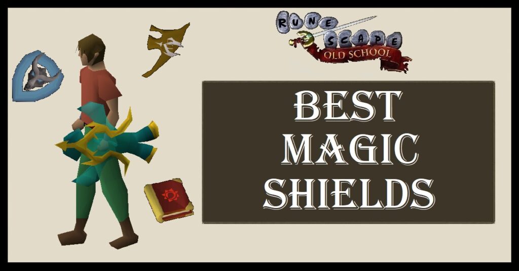 OSRS Best Magic Shields | Highest Mage Bonus