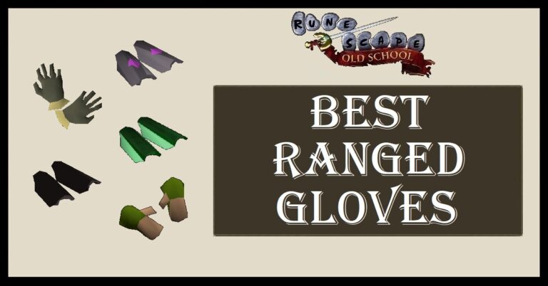 OSRS Best Ranged Gloves | High Range Bonus