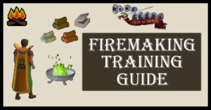 OSRS Firemaking Training Guide | Levels 1-99
