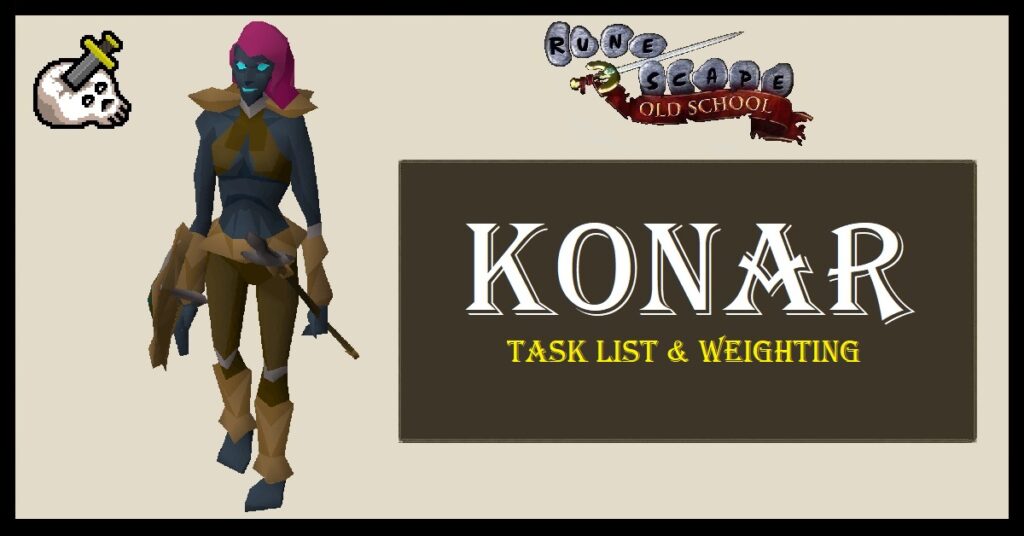 OSRS Konar | Slayer Master - Task List & Weighting