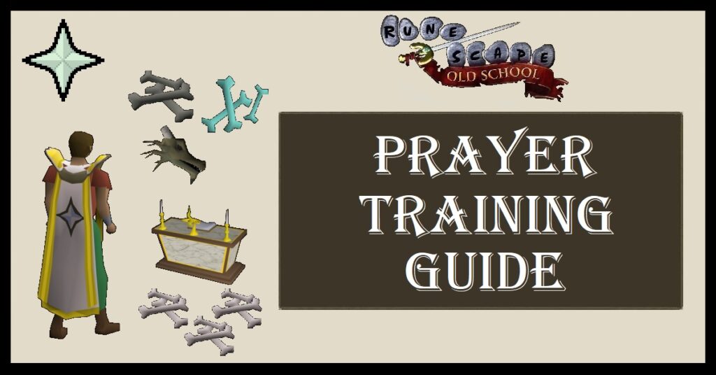 OSRS Prayer Training Guide | Levels 1-99