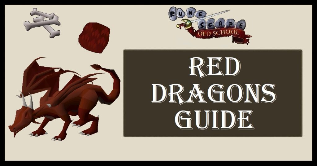 OSRS Red Dragon Guide | Gear & Strategy