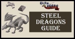 OSRS Steel Dragon Guide | Gear & Strategy
