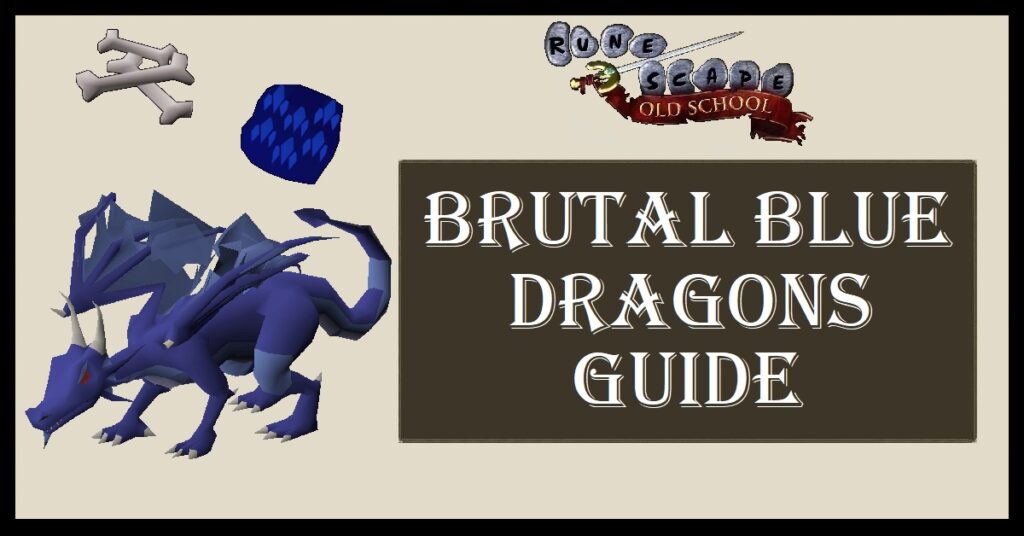 OSRS Brutal Blue Dragon Guide | Gear & Strategy