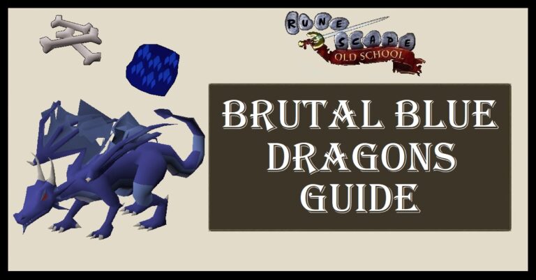 OSRS Brutal Blue Dragon Guide | Gear & Strategy