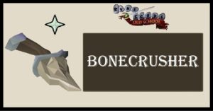 OSRS Bonecrusher Uses - Is it worth it?
