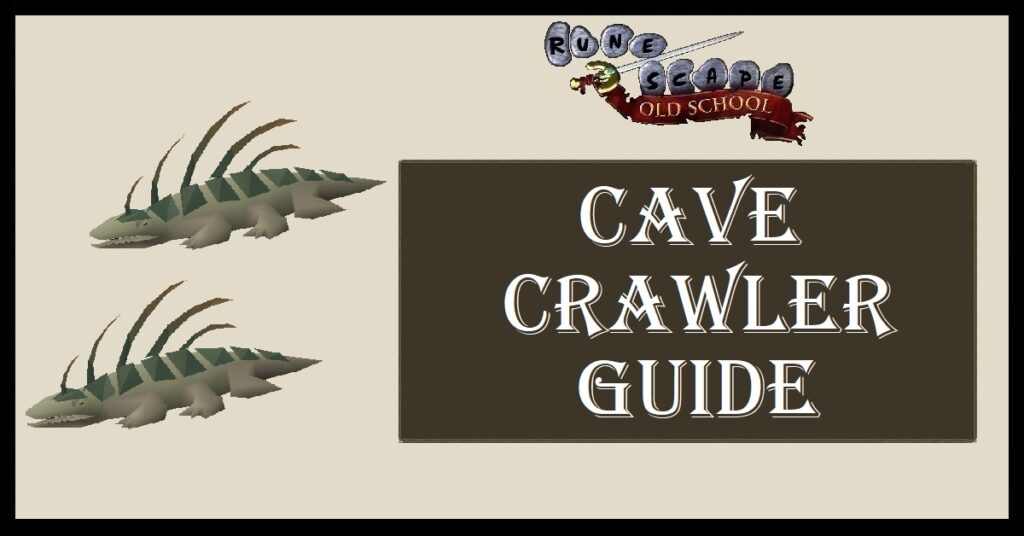 OSRS Cave Crawler Guide | Gear & Strategy