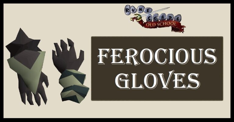 OSRS Ferocious Gloves Uses - Is it worth it?