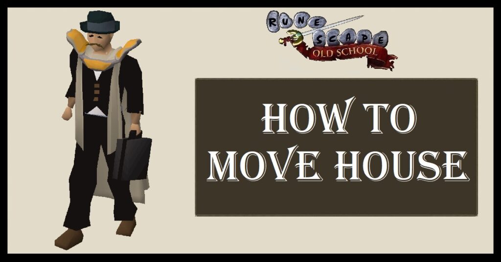 How to Move House in OSRS | Easy Method