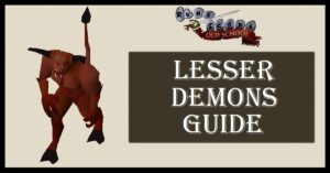 OSRS Lesser Demons Guide | Gear & Strategy