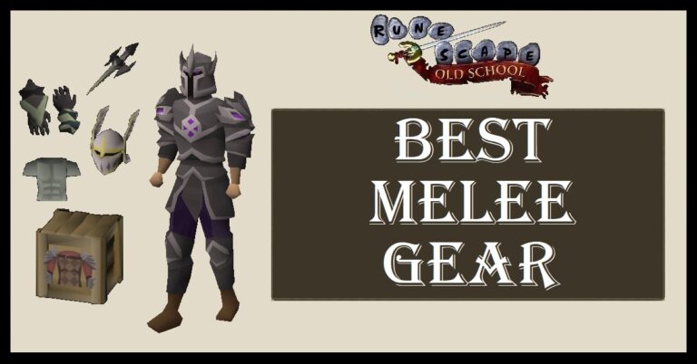 OSRS Best Melee Gear - Top Ranked Armours