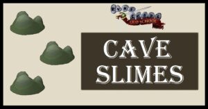 OSRS Cave Slimes Guide | Gear & Strategy