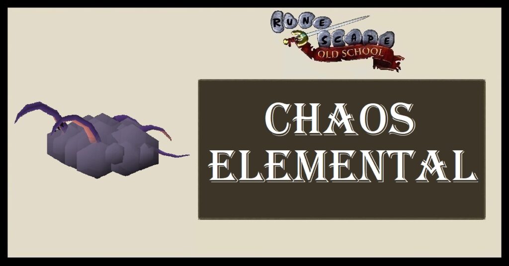 OSRS Chaos Elemental Guide | Gear & Strategy