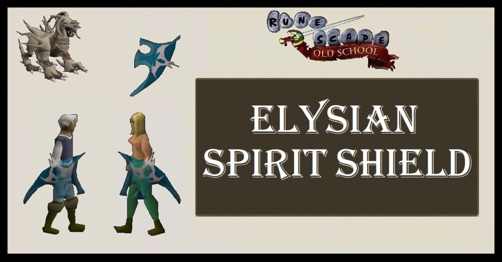 OSRS Elysian Spirit Shield Uses - Is it worth it?