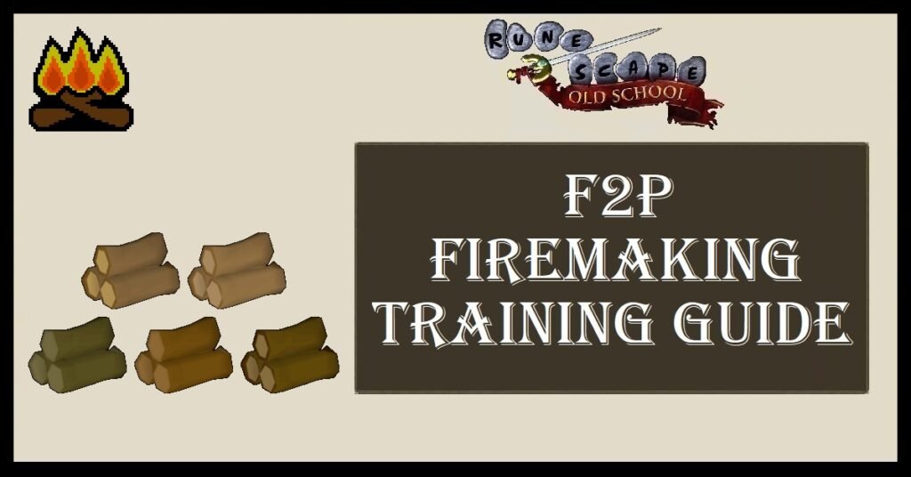 OSRS F2P Firemaking Training Guide | Free-to-play