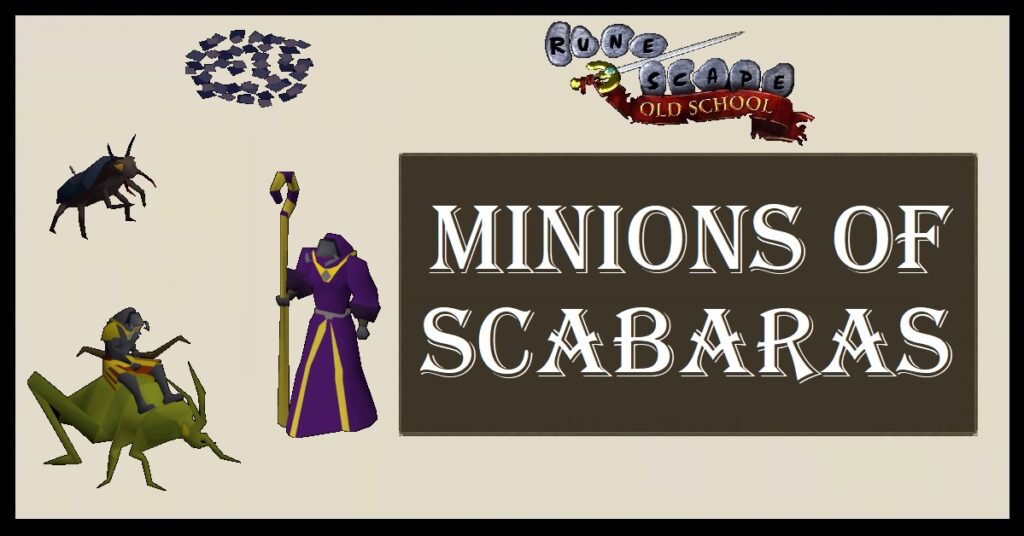 OSRS Minions of Scabaras Guide | Gear & Strategy