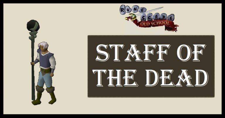 OSRS Staff of the Dead Uses - Is it worth it?