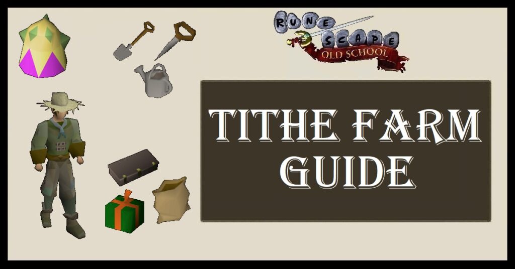 OSRS Tithe Farm Guide | Strategy & Rewards