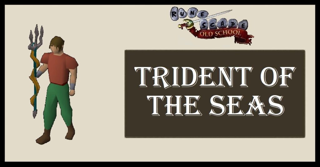 OSRS Trident of the Seas Uses - Is it worth it?