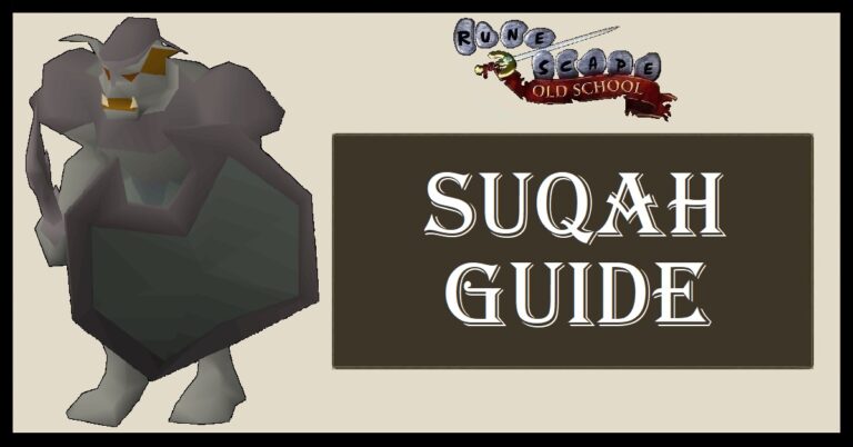 OSRS Suqah Guide | Gear & Strategy
