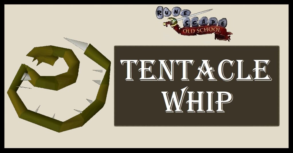 OSRS Tentacle Whip Uses - Is it worth it?
